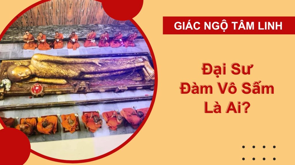 Đại sư Đàm Vô Sấm là ai? Những sự tích về Đàm Vô Sấm